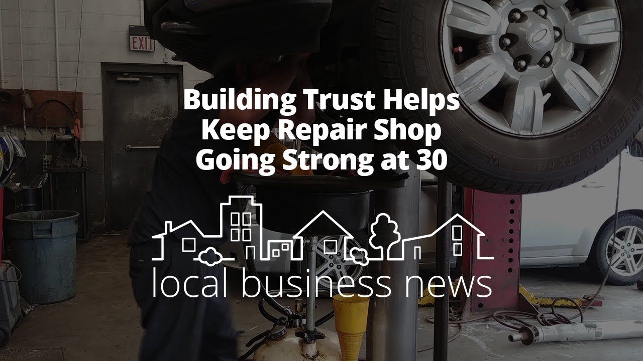Building Trust Helps Keep Repair Shop Going Strong at 30 - YouTube