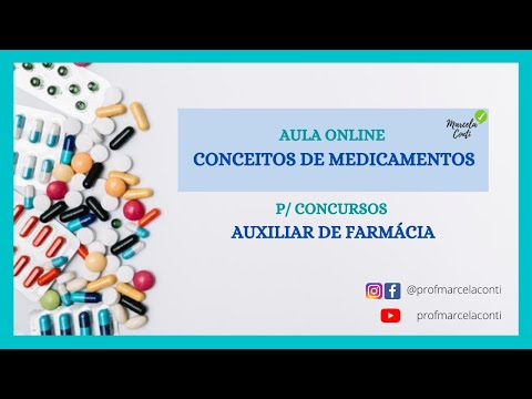 Aula AUXFAR 01: Conceitos de medicamentos - Concurso p/ auxiliar de farmácia