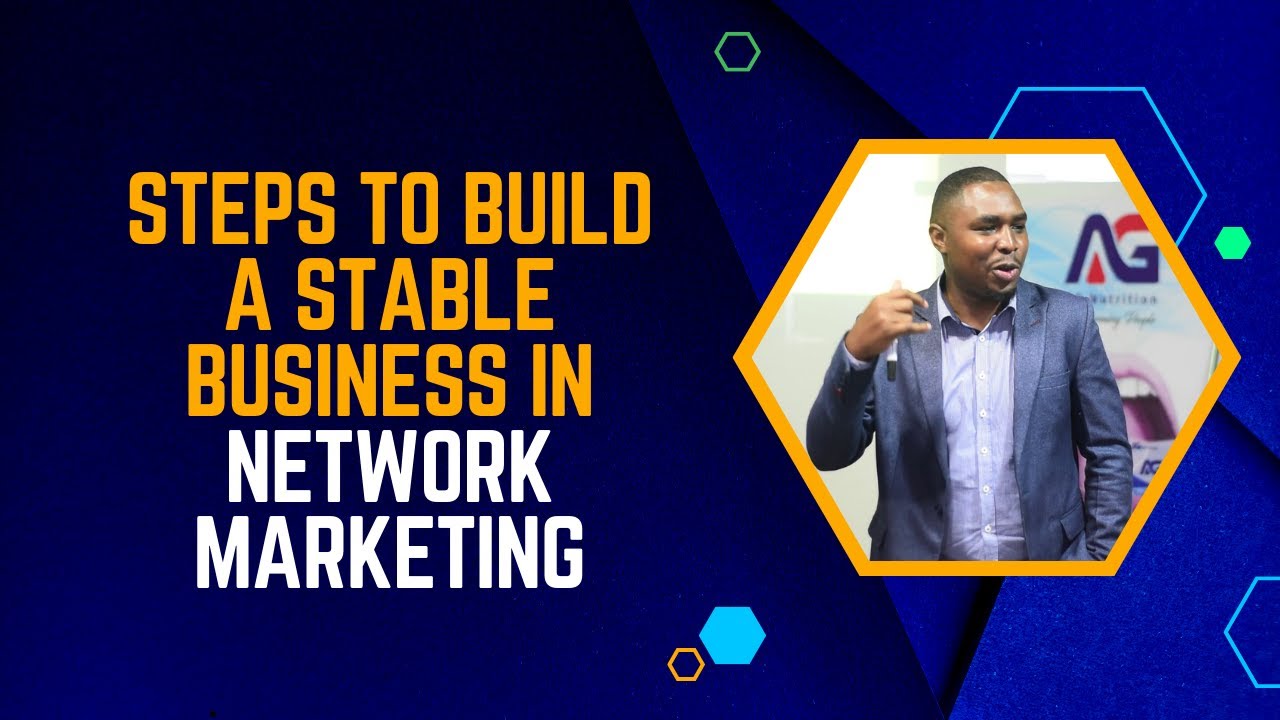 STEPS TO BUILD A STABLE BUSINESS IN NETWORK MARKETING, MASTERCLASS ...