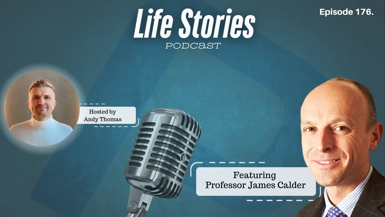 Ep. 176 | Life Stories | Professor James Calder - YouTube