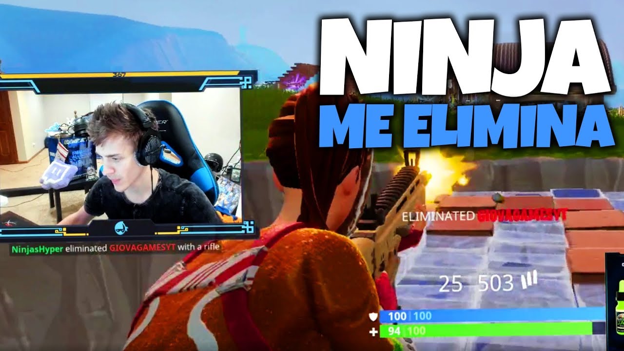NINJA ME ELIMINA (Fortnite Battle Royale) - YouTube