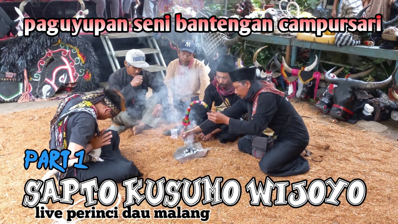(part 1) BANTENGAN CAMPURSARI SAPTO KUSUMO WIJOYO live perinci dau ...