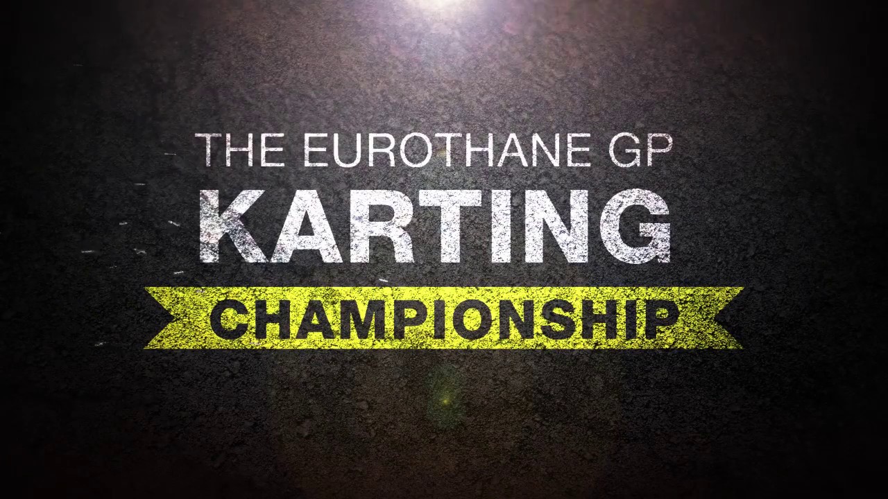 Eurothane GP Karting Championship - YouTube