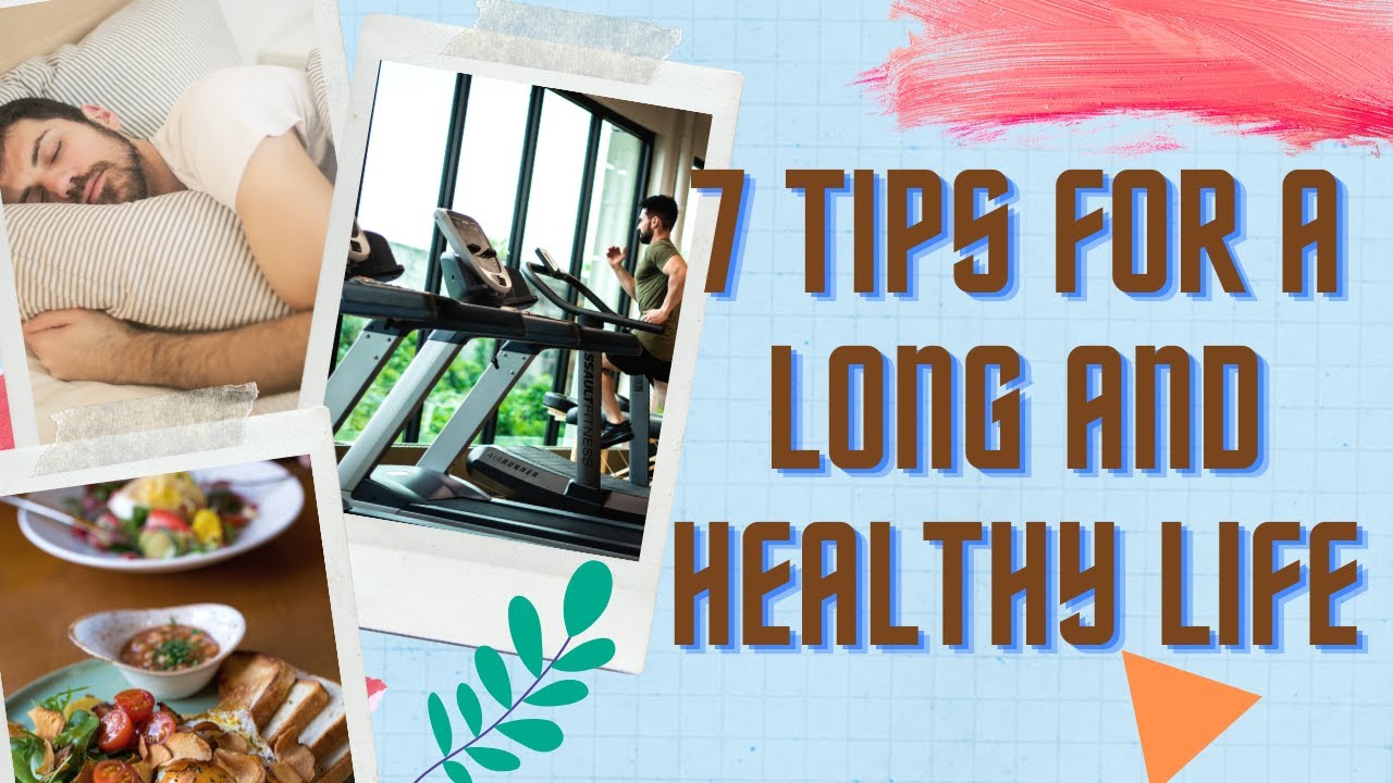 7 Steps for Long And Healthy Life | Health | Long Life | Personal Care ...