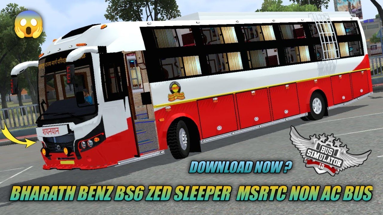 BHARATH BENZ BS6 ZED SLEEPER BUS MOD DOWNLOAD MSRTC NON AC SLEEPER BUS ...