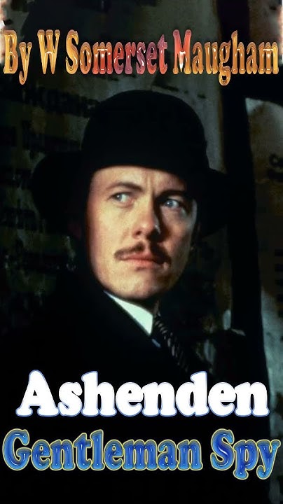 Ashenden - Gentleman Spy by W Somerset Maugham #shorts - YouTube