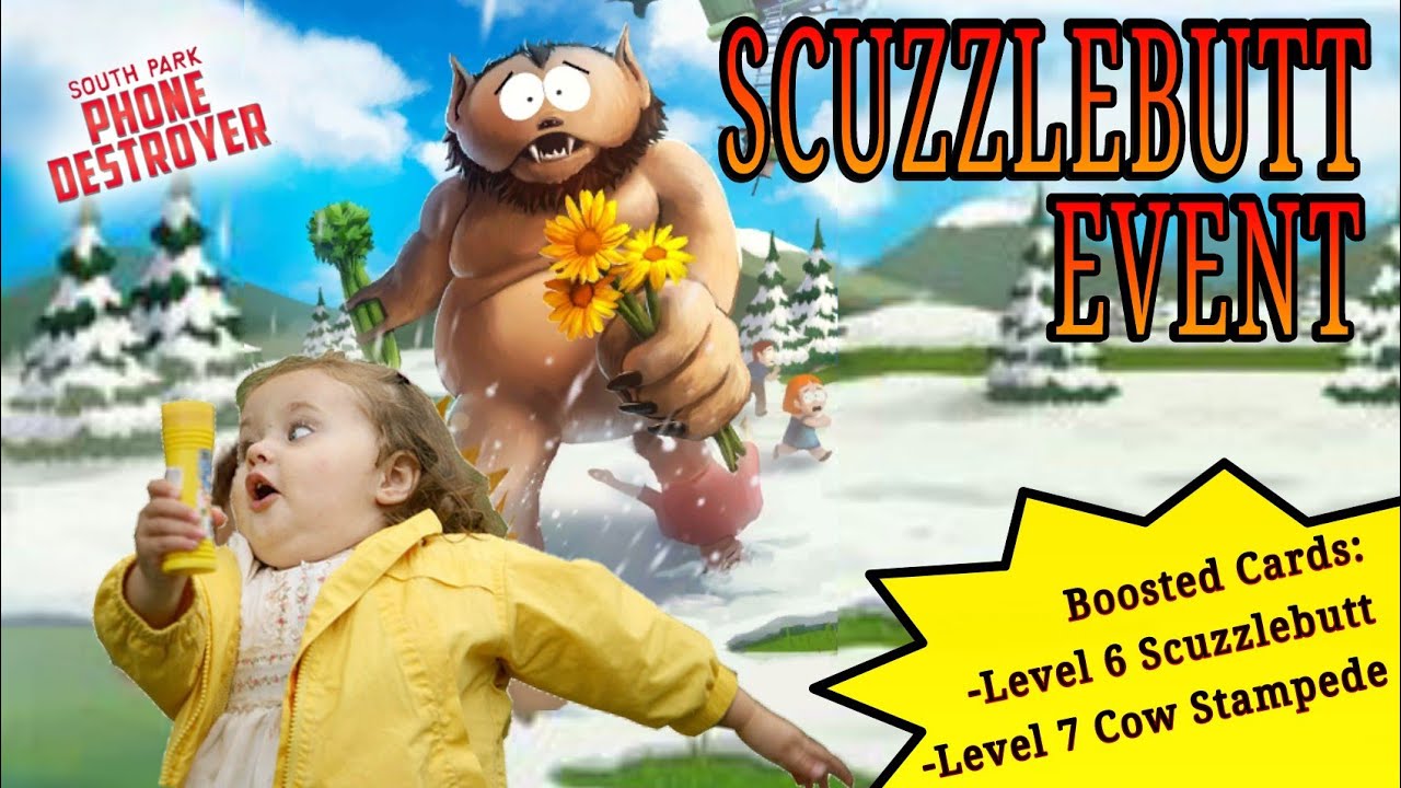 SCUZZLEBUTT Event (9 point deck) | South Park Phone Destroyer - YouTube