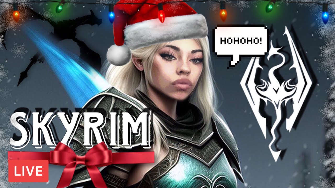 Skyrim (LIVE) Christmas Stream! - YouTube