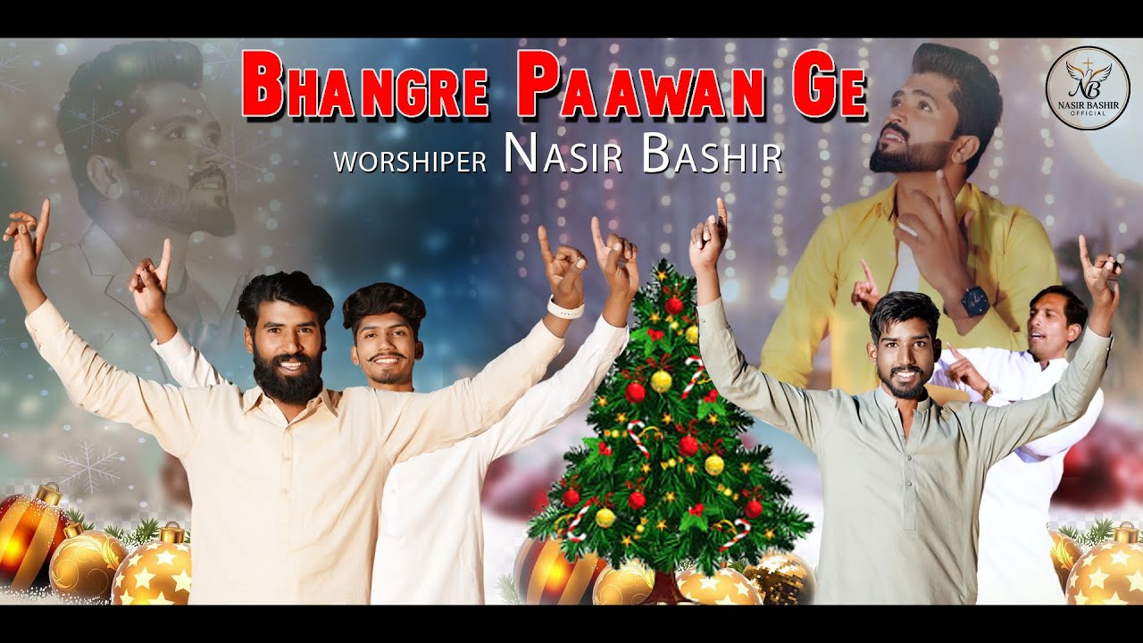 New Punjabi Christmas Geet 2025 || BHANGRE PAAWAN GE Worshipper Nasir ...