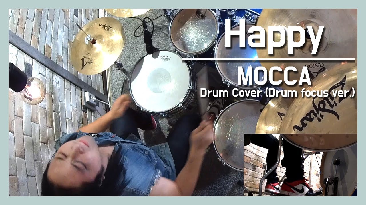 Mocca - Happy [Indonesian Song] - Drum Cover [SSangHwaCha's Drum Focus ...