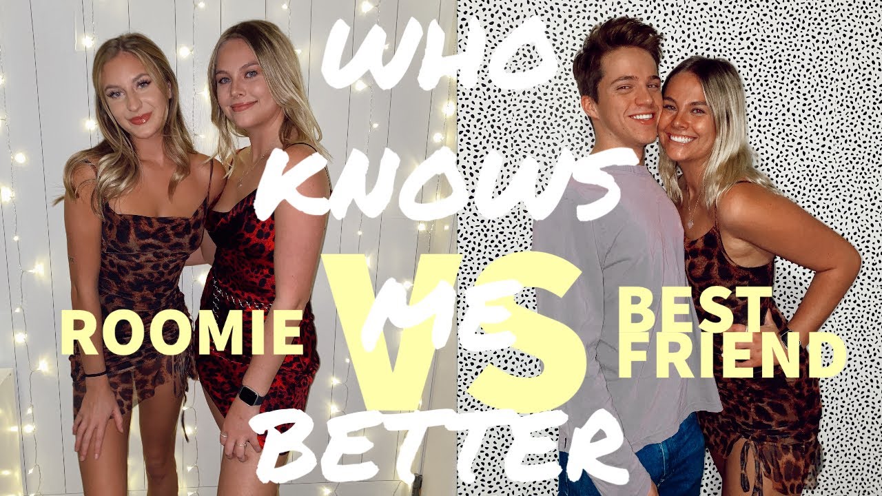 WHO KNOWS ME BETTER?! ROOMIE VS BEST FRIEND - YouTube