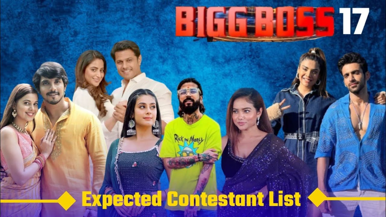 BiggBoss17 contestant list, Aagyi BB17 ki probable contestant list # ...