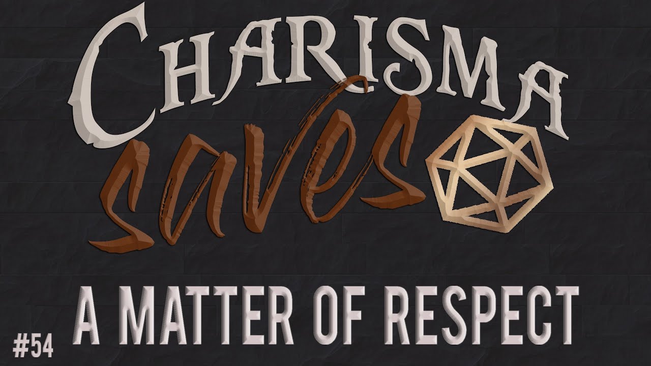 A Matter of Respect || Charisma Saves #54 - YouTube
