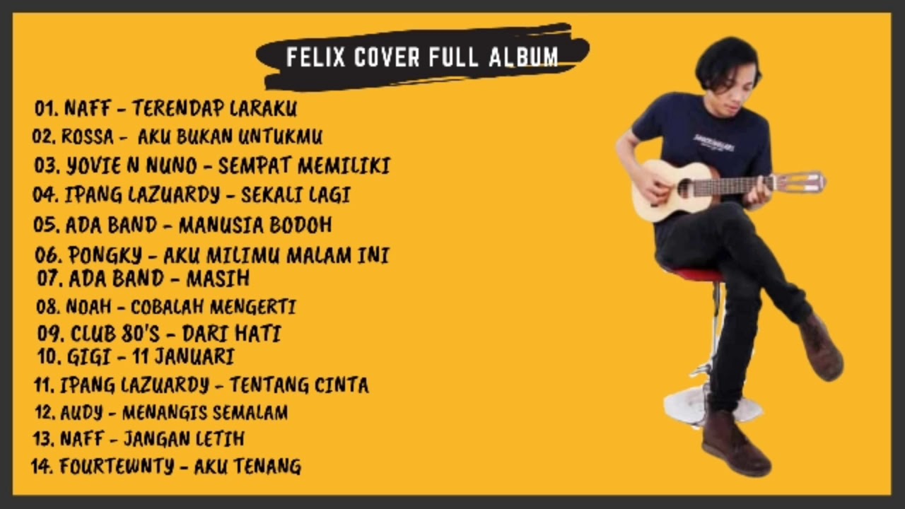 Felix Irwan Cover | Full Album Terbaik Pilihan + Enak Didengar - YouTube