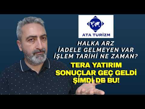 TERA Yatırım #ATATR İşlem Tarihi Bekleniyor İadeleri Gelmeyenler Var!
