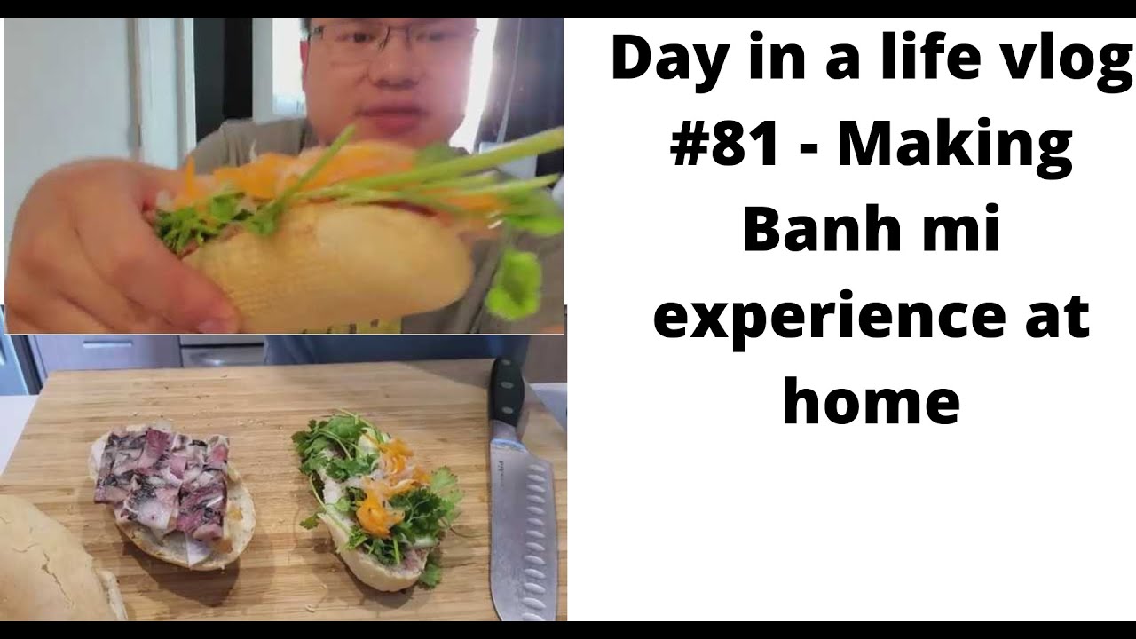 Day in a life vlog #81 - Making banh mi at home experience - YouTube