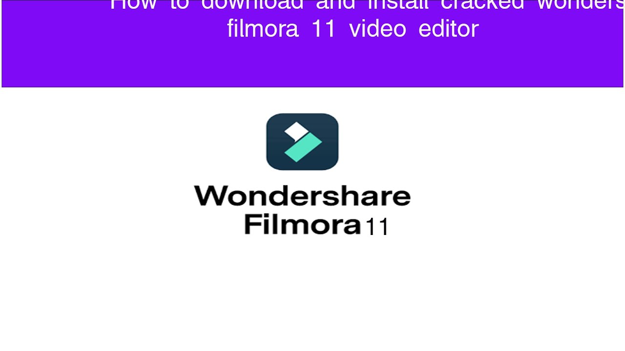 How to download and install cracked wondershare filmora 11 video editor ...