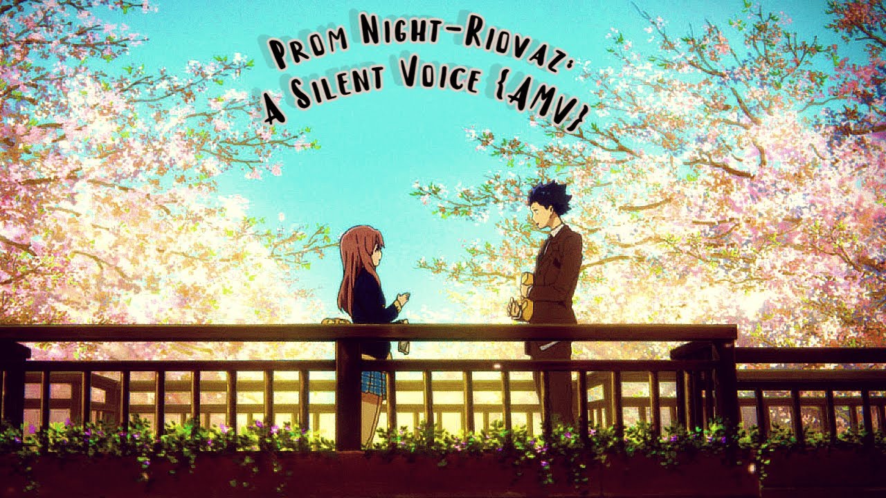 Prom Night- Riovaz [A Silent Voice AMV] - YouTube