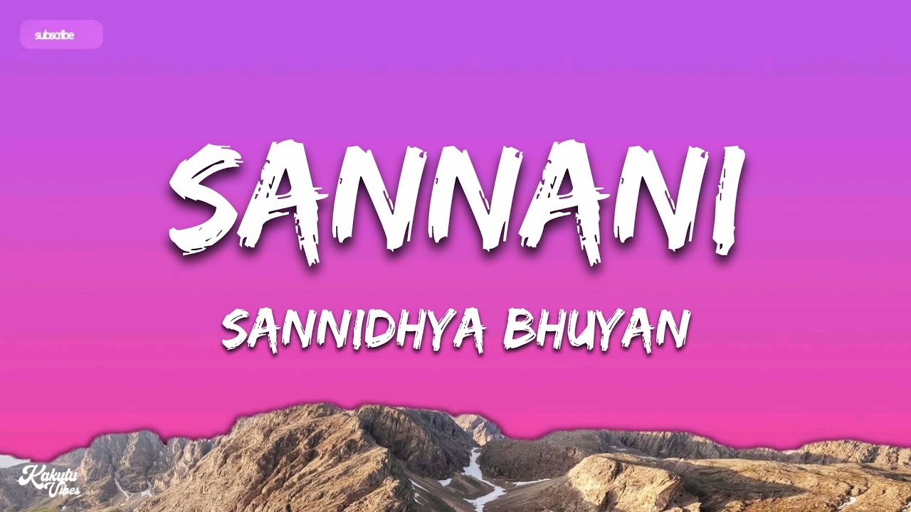 Sannani - (Lyrics) Sannidhya Bhuyan & Ricky Drax - YouTube