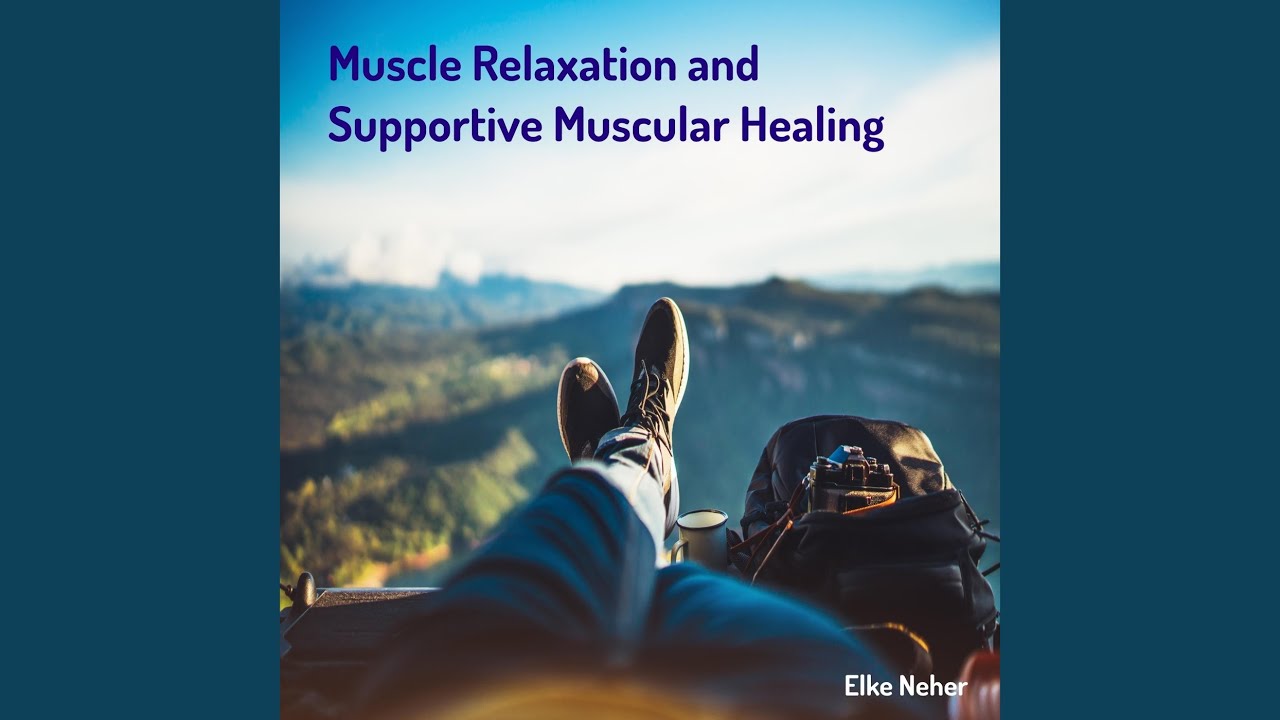 Muscle Relaxation and Supportive Muscular Healing - YouTube Music