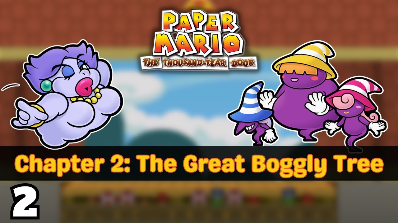 The Great Boggly Tree Chapter 2 - Paper Mario The Thousand Year Door ...