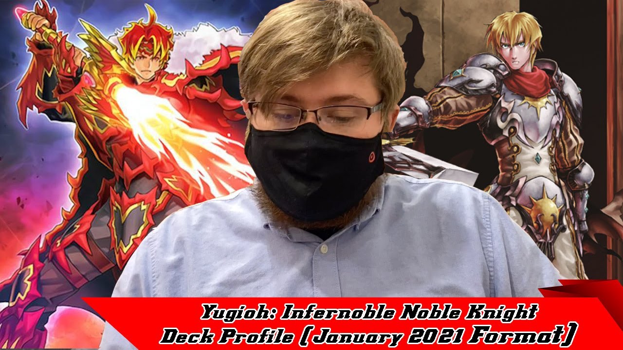Yugioh: Infernoble Noble Knight Deck Profile (January 2021 Format ...