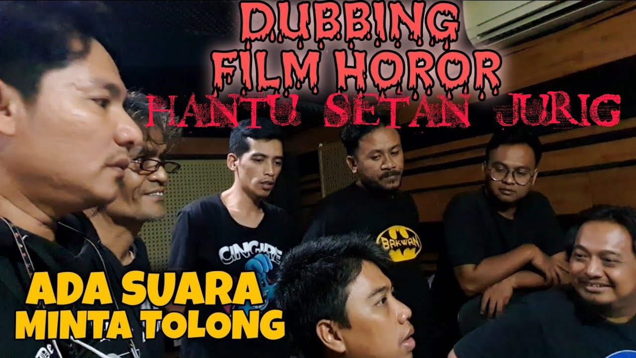 ADA SUARA MINTA TOLONG PAS DUBBING FILM HANTU SETAN JURIG | #VLOG PART ...