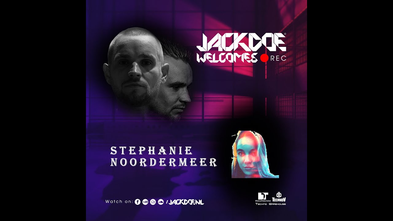 Jack Doe Welcomes #15 Stephanie Noordermeer #JackDoeWelcomes #djset # ...