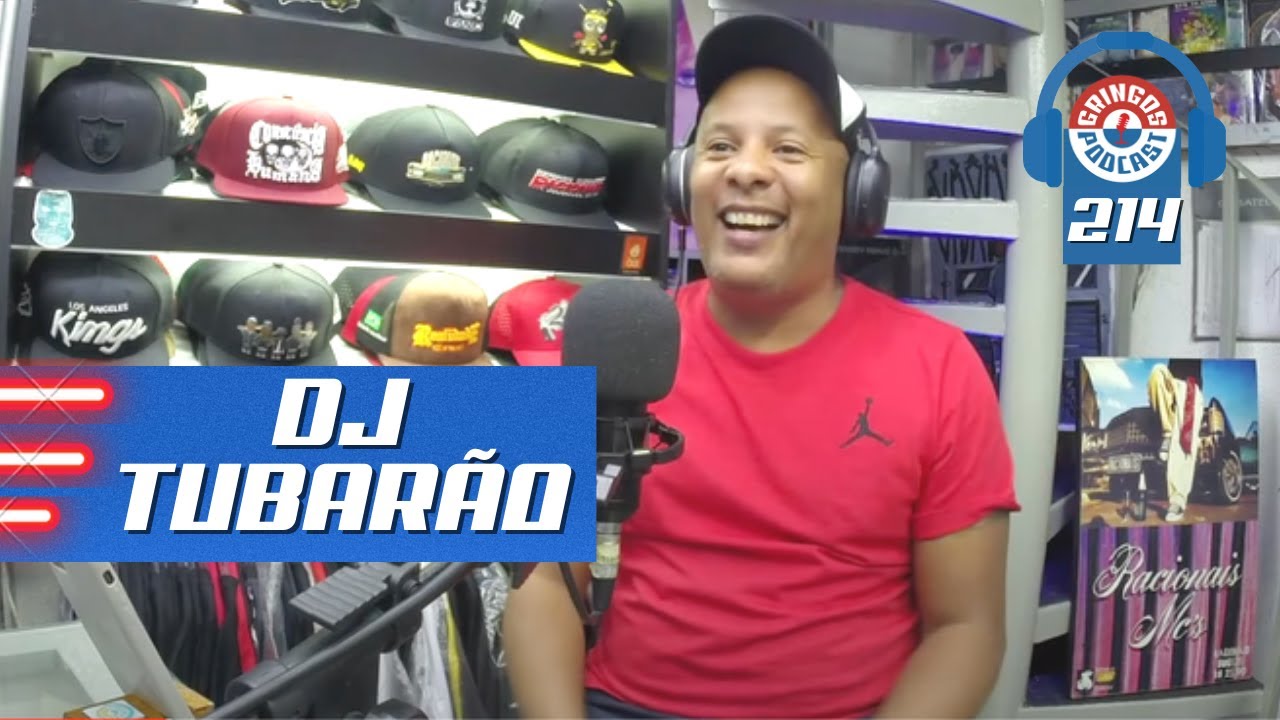 DJ TUBARÃO [Co-Host DJ KING] - Gringos Podcast #214 - YouTube