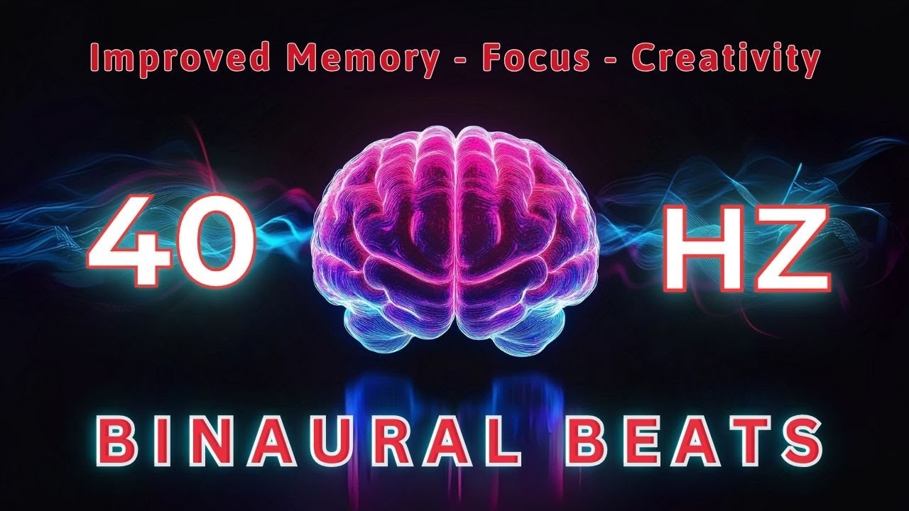 Supercharge Your Mind with 40Hz Binaural Beats | Improved Memory, Focus ...