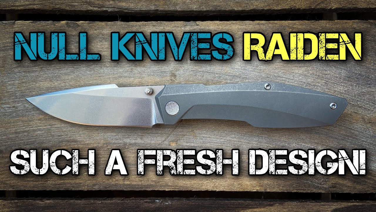 Null Knives Raiden - Full Review!! The first of hopefully many great ...