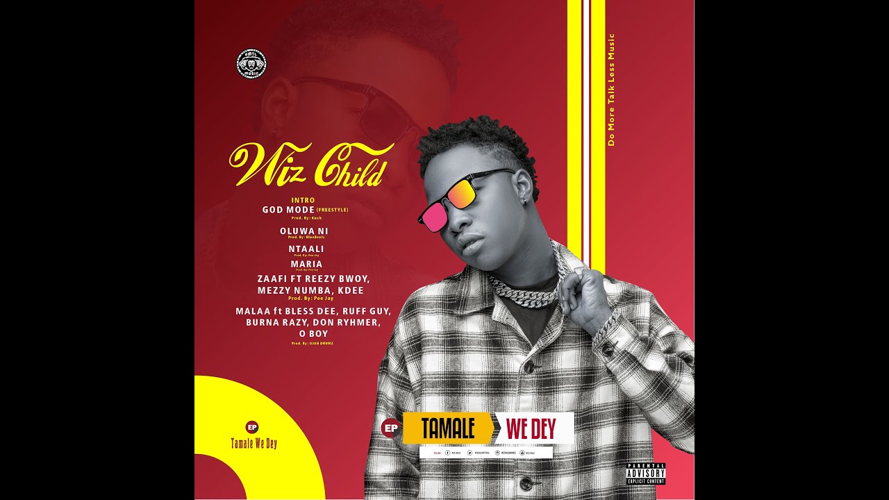 Wiz Child - Malaa (Official Audio) ft. Bless Dee, Ruff Guy, Burna Razy ...