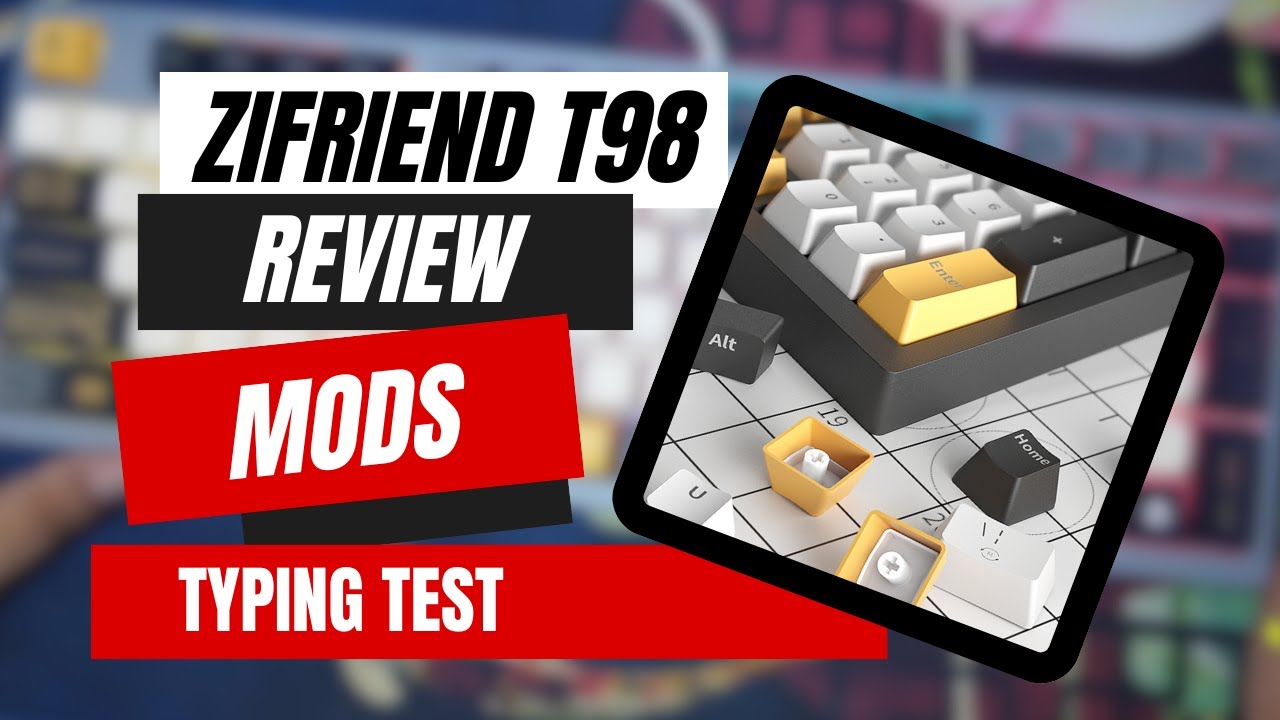 Zifriend T98 Mechanical Keyboard - Review, Mod and Typing Test - YouTube