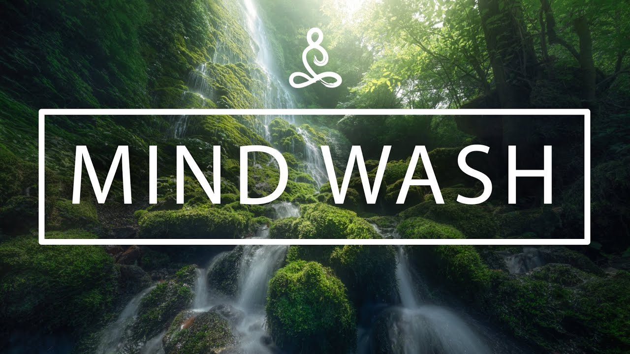 Ultimate Mind Wash: Relaxation Music for Deep Meditation Stress Relief ...