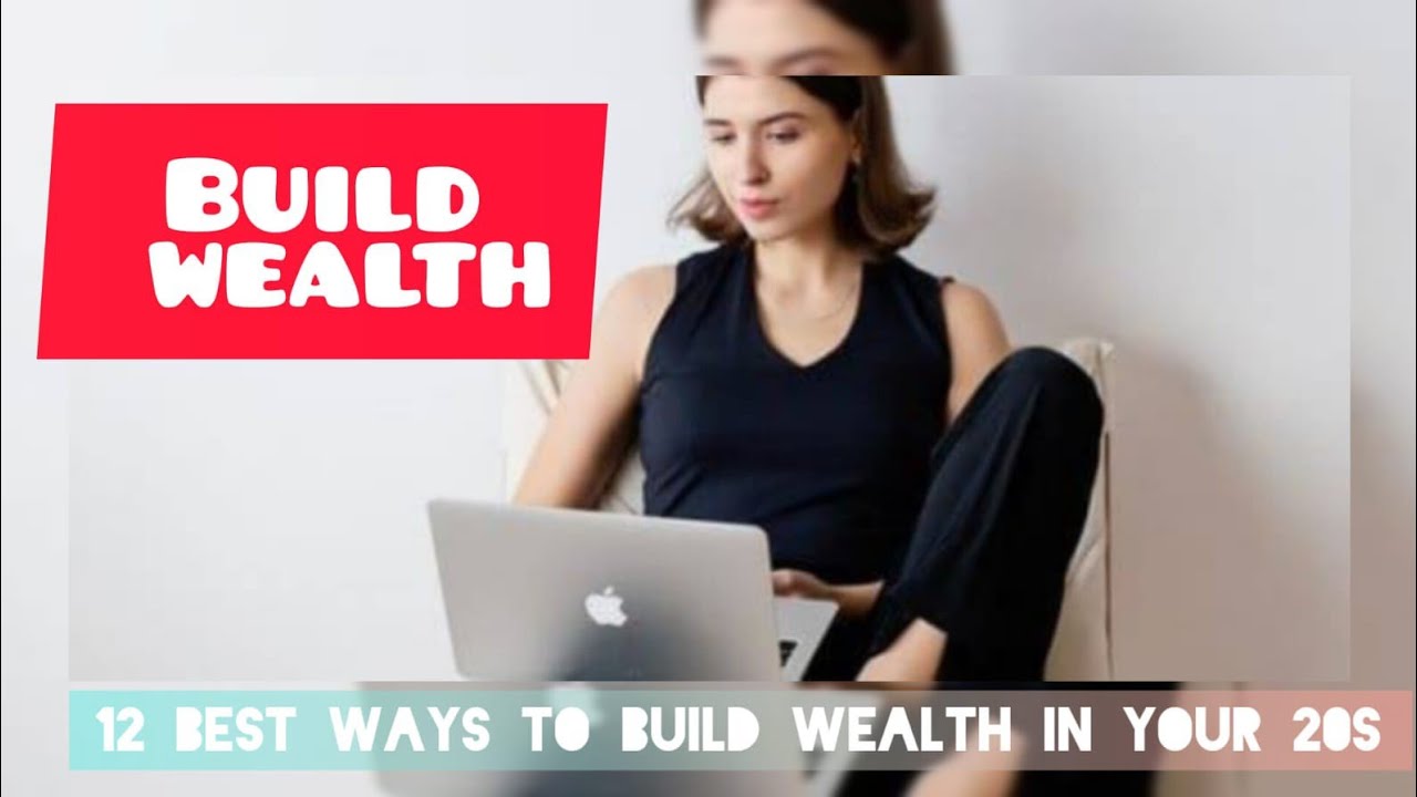 12 best ways to build wealth in your 20s| wealth management advisor ...