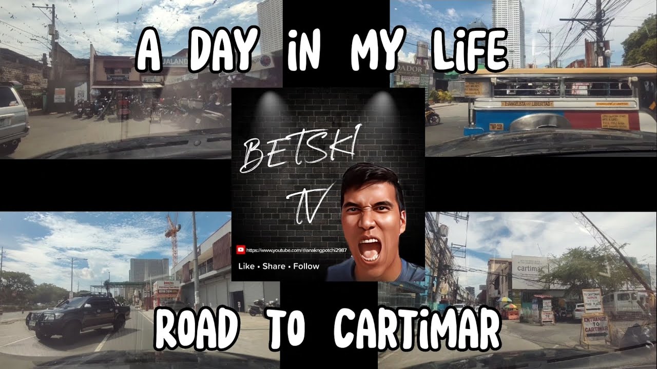 A Day in my Life (Betski TV) Road to Cartimar (Travel Vlog) Life in the ...