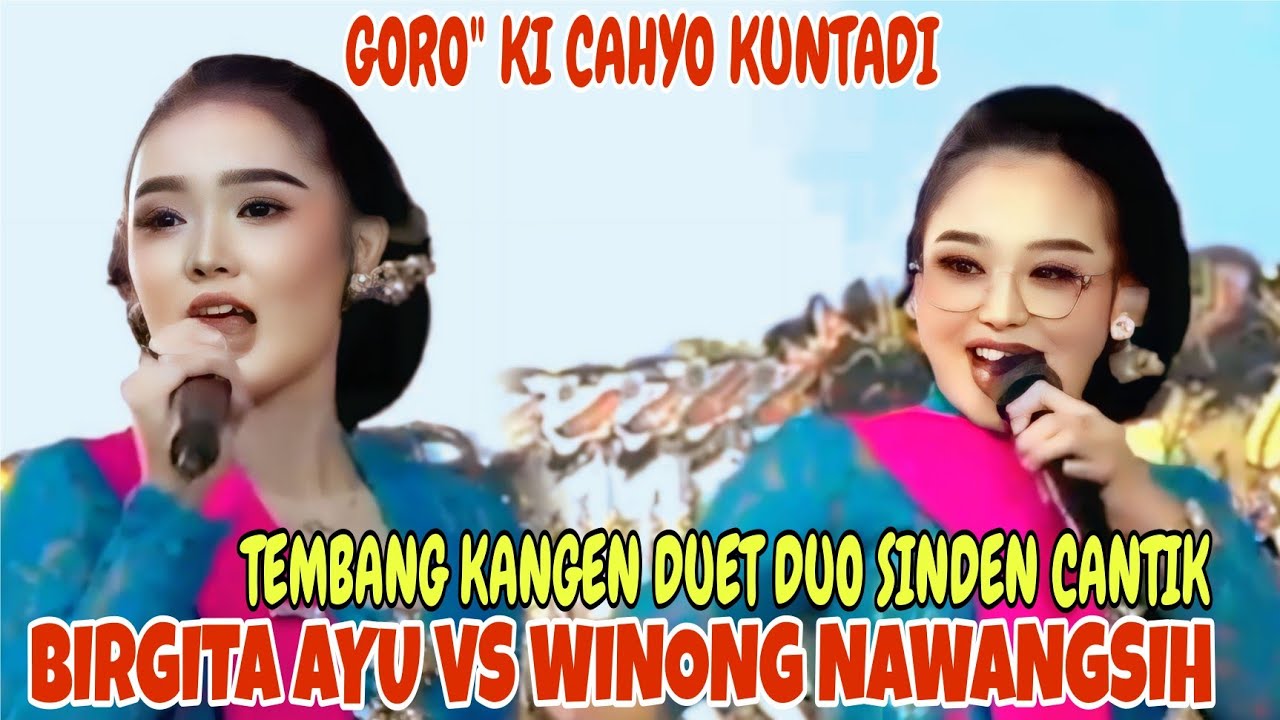 TEMBANG KANGEN DUET DUO SINDEN CANTIK BIRGITA AYU VS WINONG NAWANGSIH ...