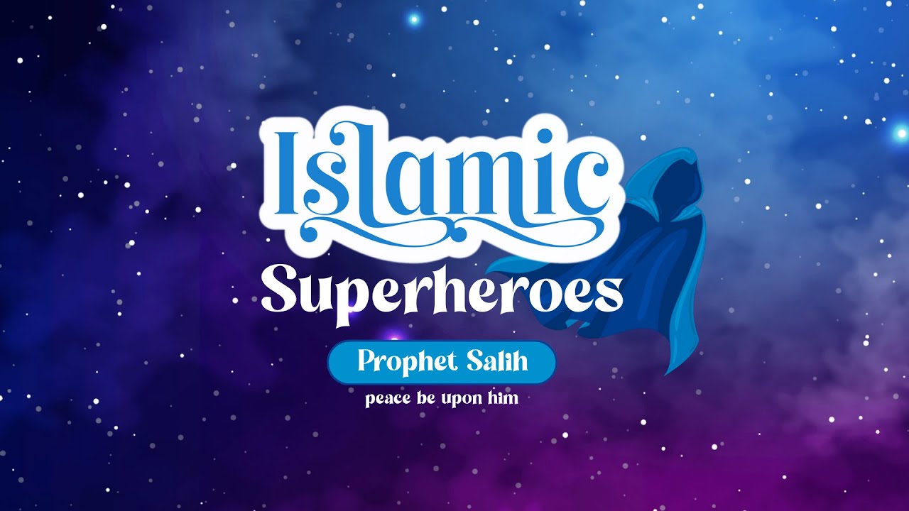 Islamic Superheroes | Part 2 | Prophet Salih | Islamic Stories For Kids ...