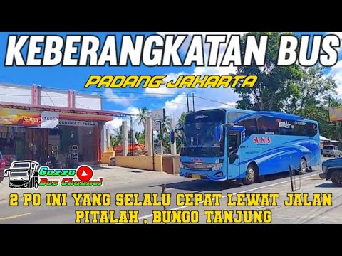 KEBERANGKATAN BUS PADANG-JAKARTA || 2 PO INI YANG SELALU CEPAT LEWAT ...