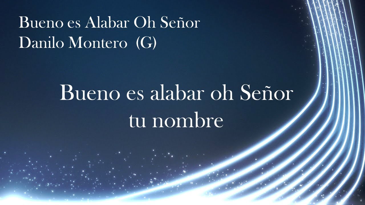 Bueno es alabar - YouTube