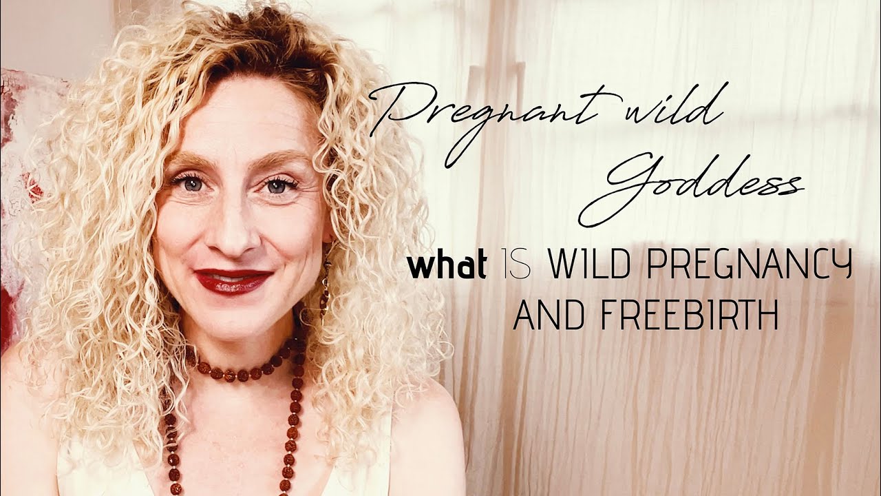 WHAT IS WILD PREGNANCY AND FREEBIRTH - YouTube