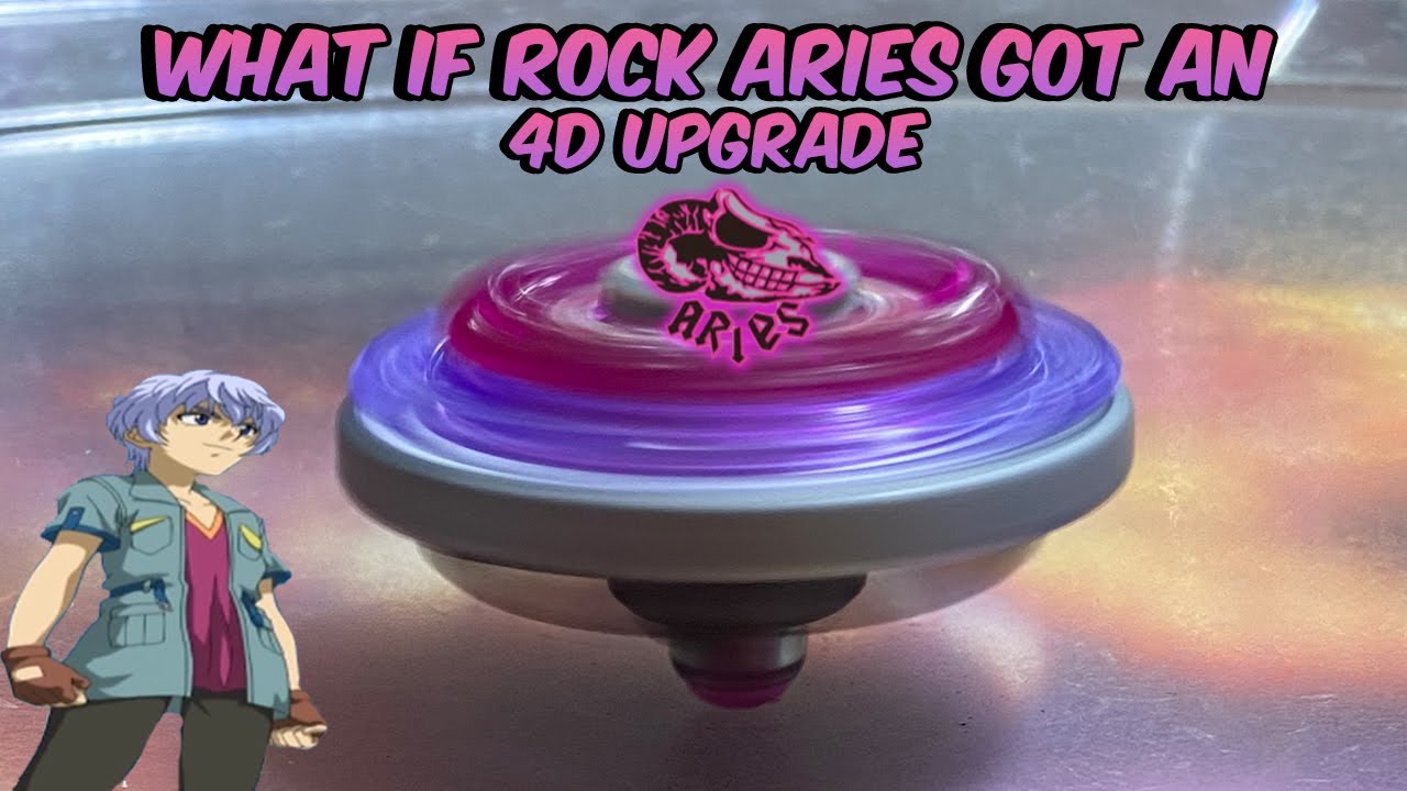 What If Rock Aries Got An 4D Upgrade (Beyblade Metal Fight) - YouTube