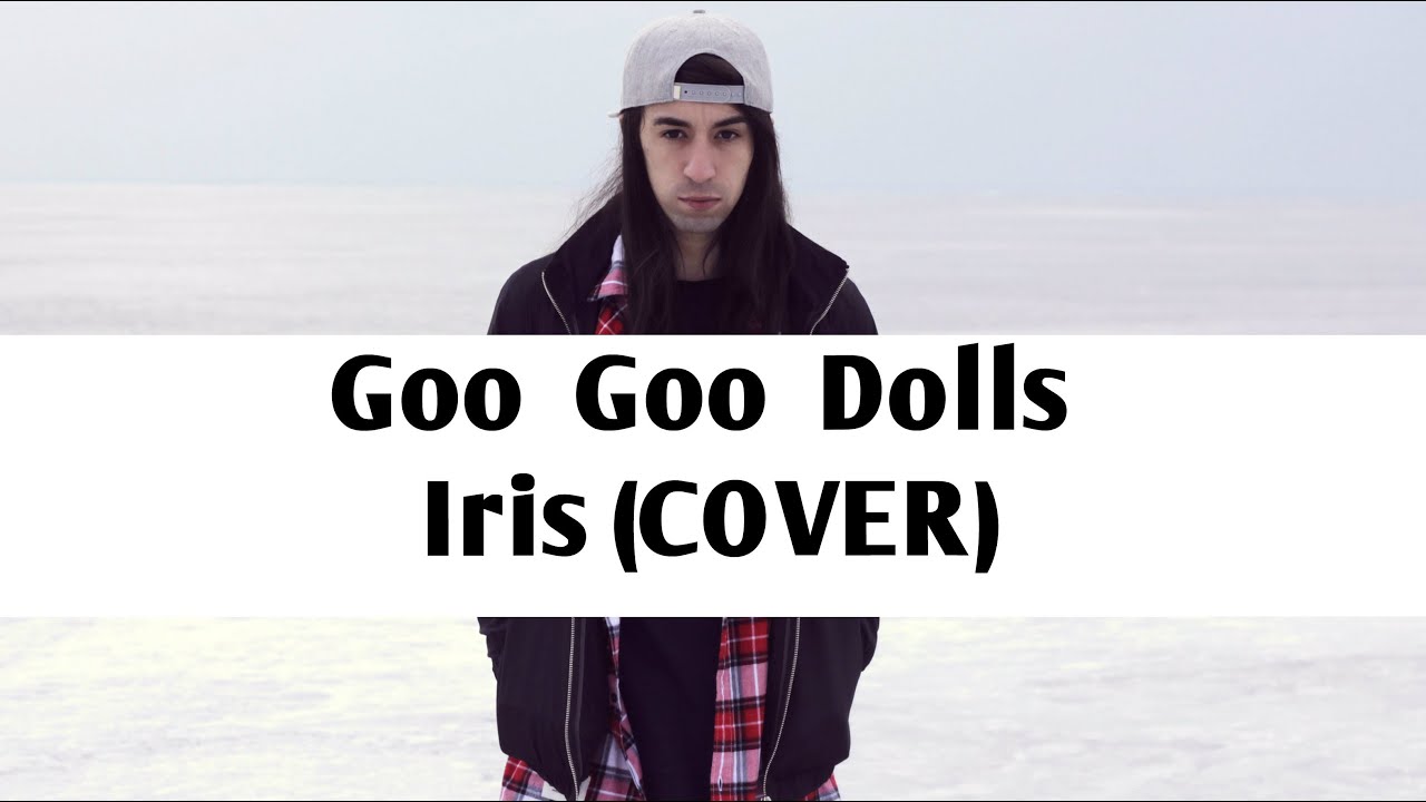 Sam Arrag - Iris ( Cover Goo Goo Dolls ) - YouTube Music