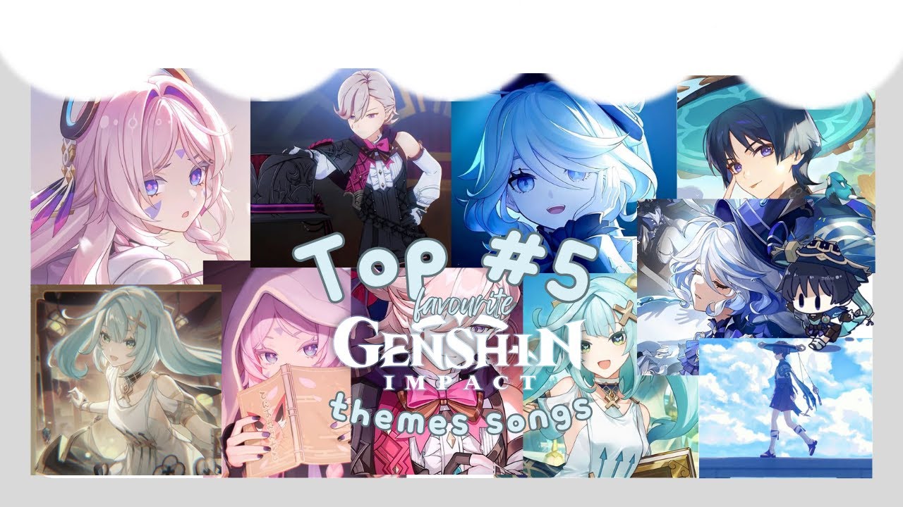 ꒰top 5 OF MY favouite GENSHIN impact THEMES .ᐟ. ๋࣭ ꒱ - YouTube
