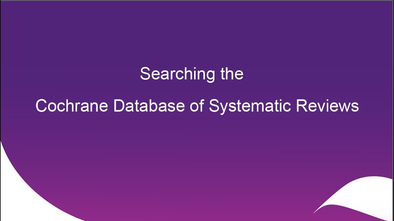 Searching The Cochrane Database Of Systematic Reviews YouTube searching-the-cochrane-database-of-systematic-reviews-youtube