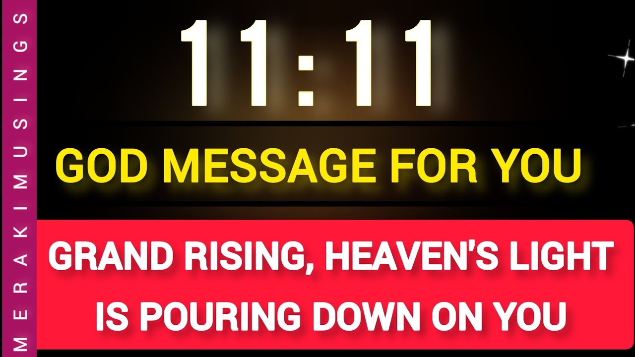 (1111) God Message for You - Grand Rising, Heaven's Light is Pouring ...