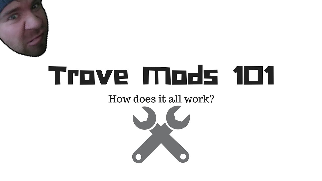[Guide] Trove Mods 101 - YouTube