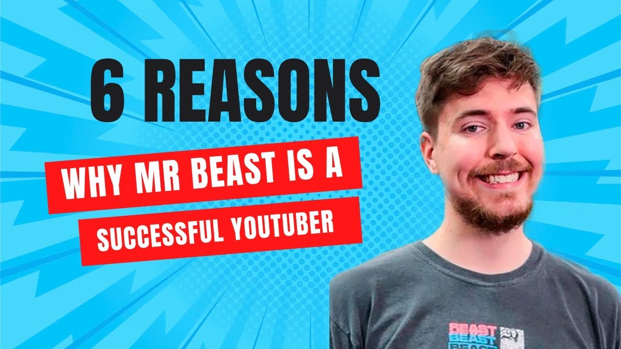 How and Why Mr. Beast is a Successful YouTuber - YouTube
