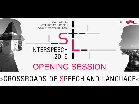 Interspeech 2019 Graz - Opening Session - YouTube