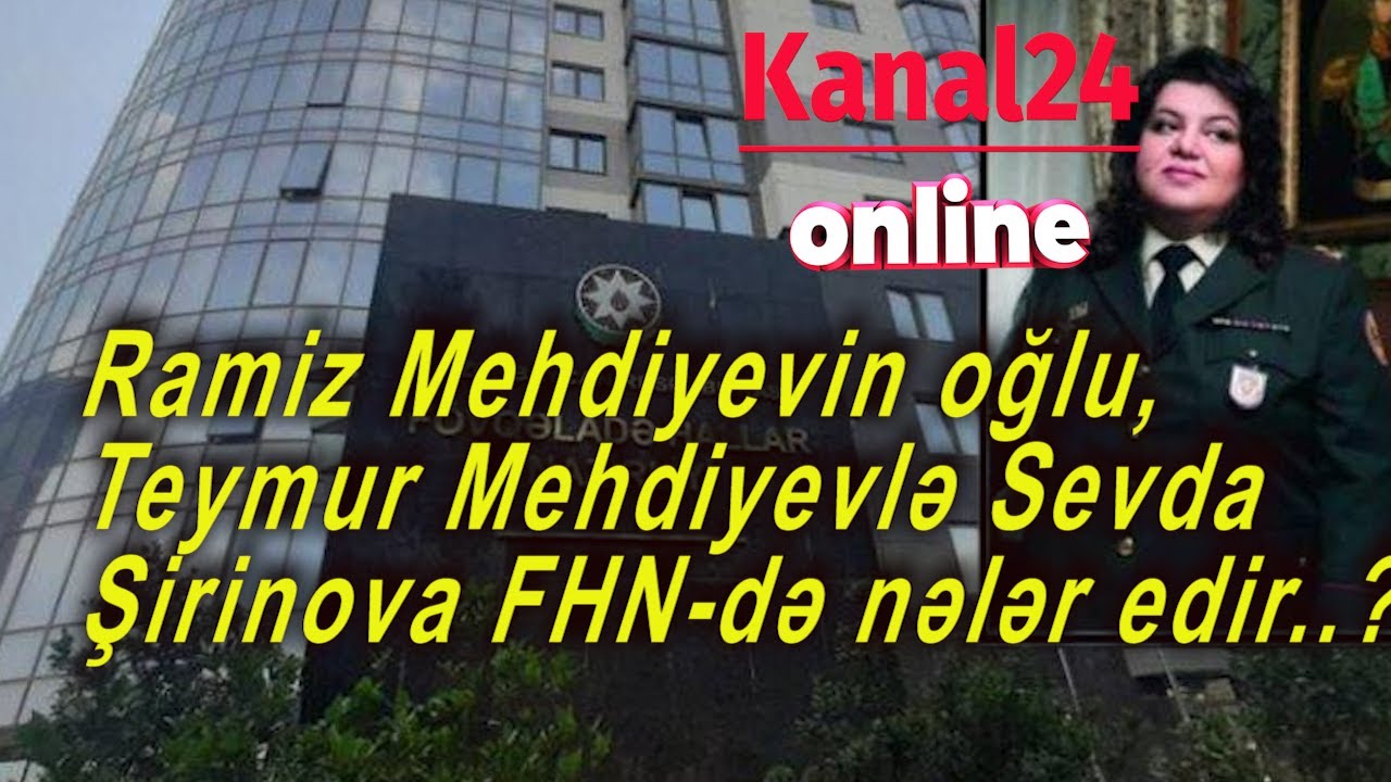 Ramiz Mehdiyevin oğlu, Teymur Mehdiyevlə Sevda Şirinova FHN-də nələr ...